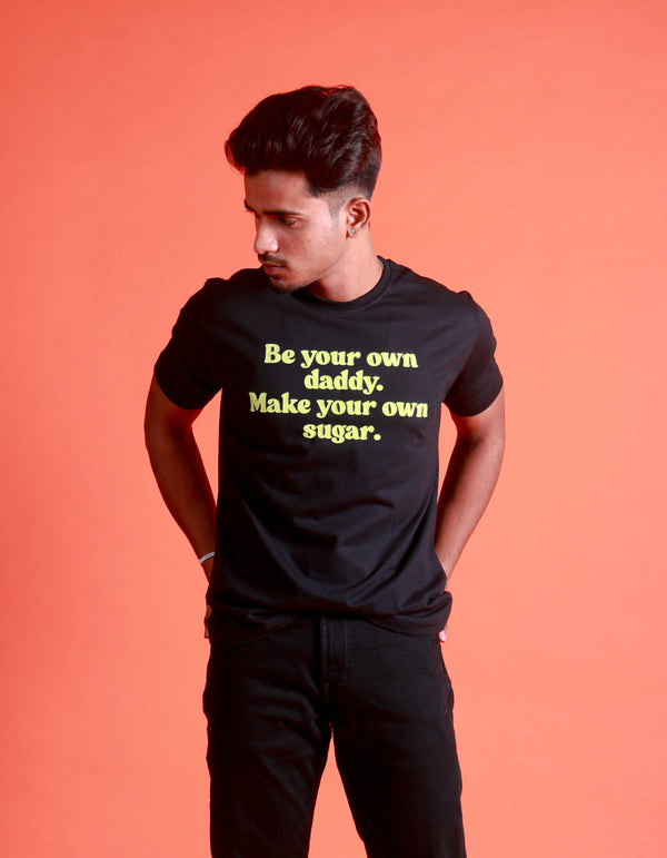 Be your Own Sugar Daddy - Printed Tshirt – Destiny Clothing